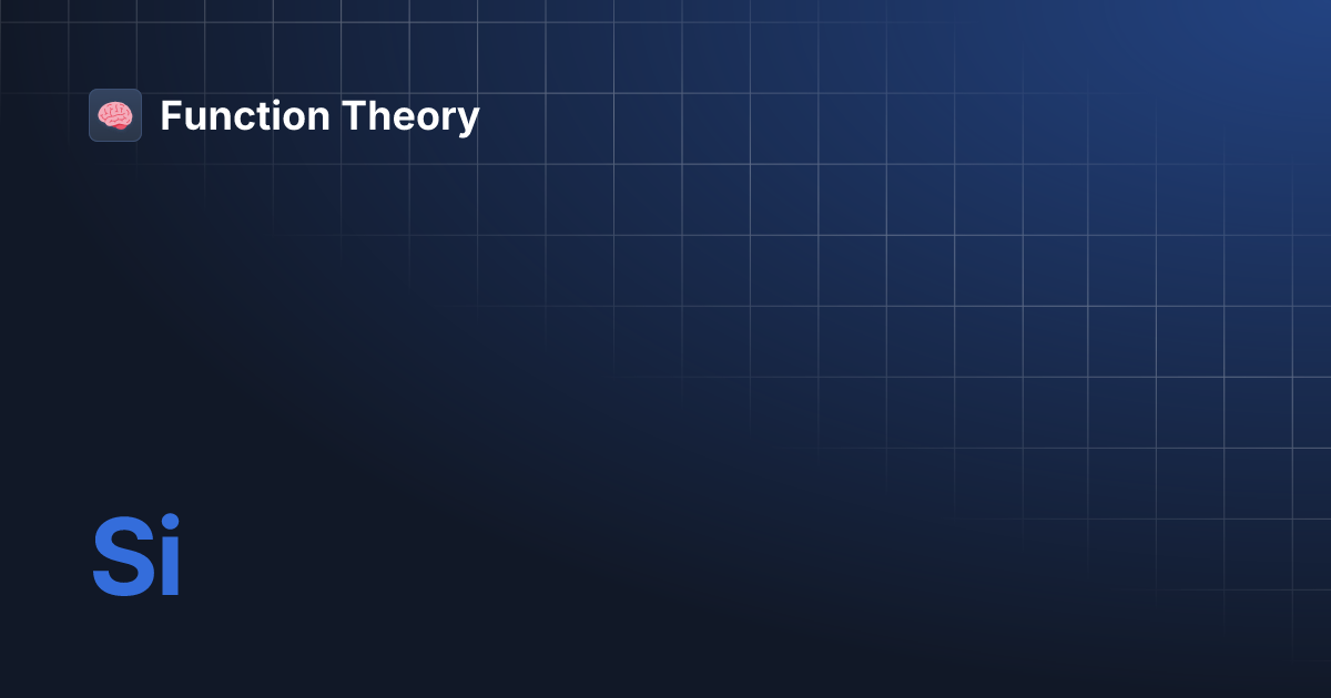 Si | Function Theory